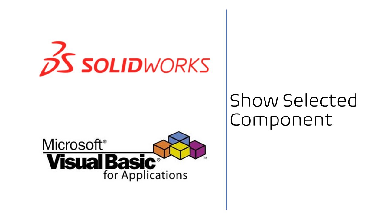 Solidworks VBA Macro – Show Component