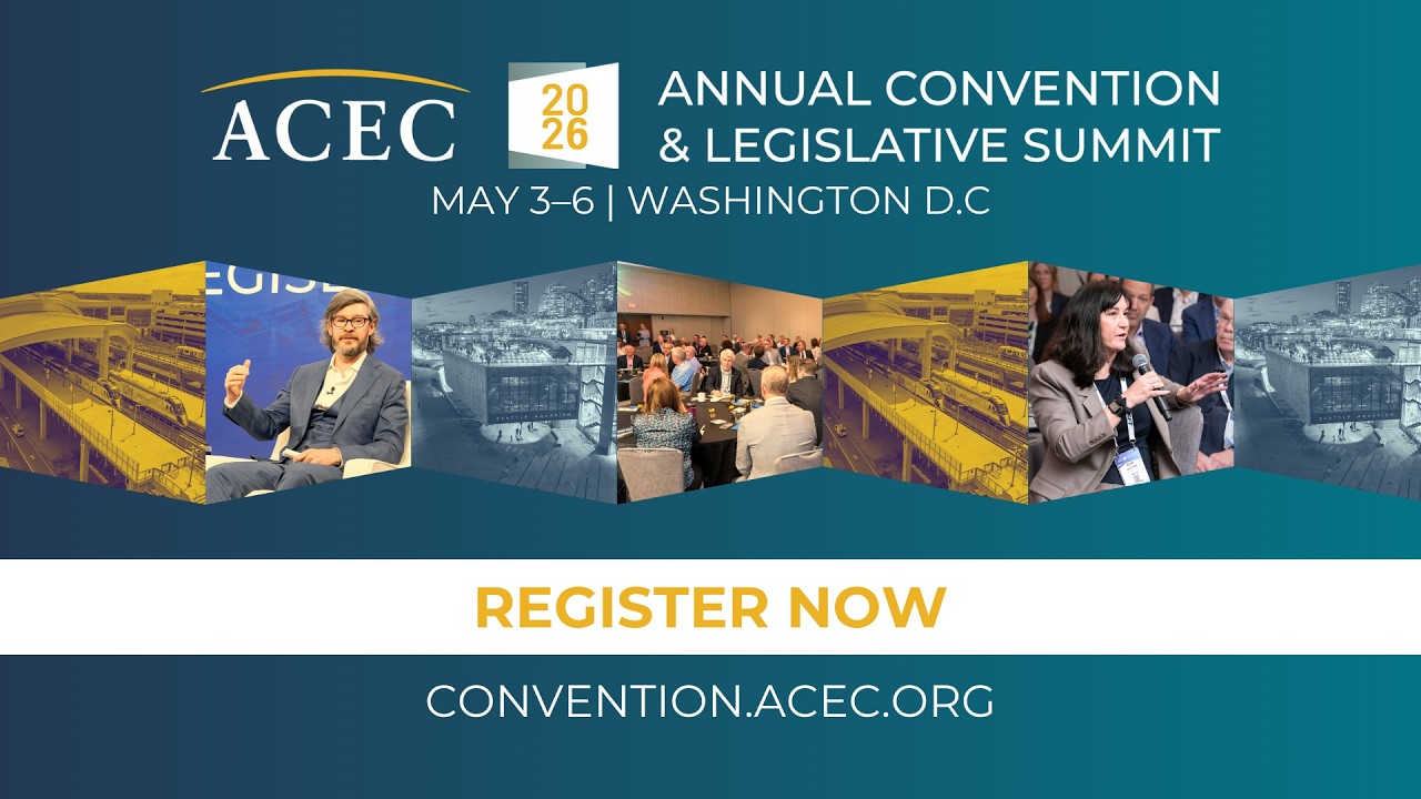 2026 ACEC Annual Convention & Legislative Summit | May 3-6
