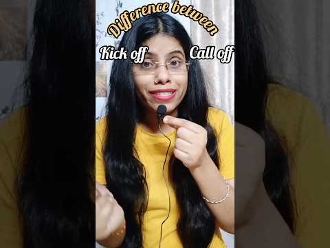 Difference between 'Kick off' & 'Call off' #shorts #trending