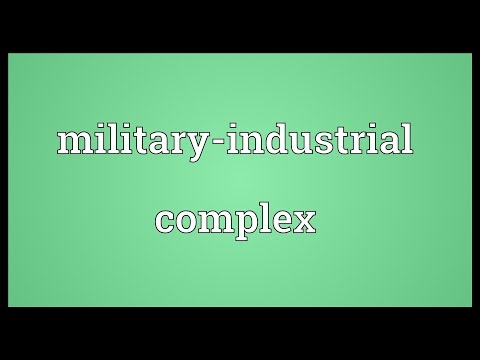 Military-industrial complex Meaning