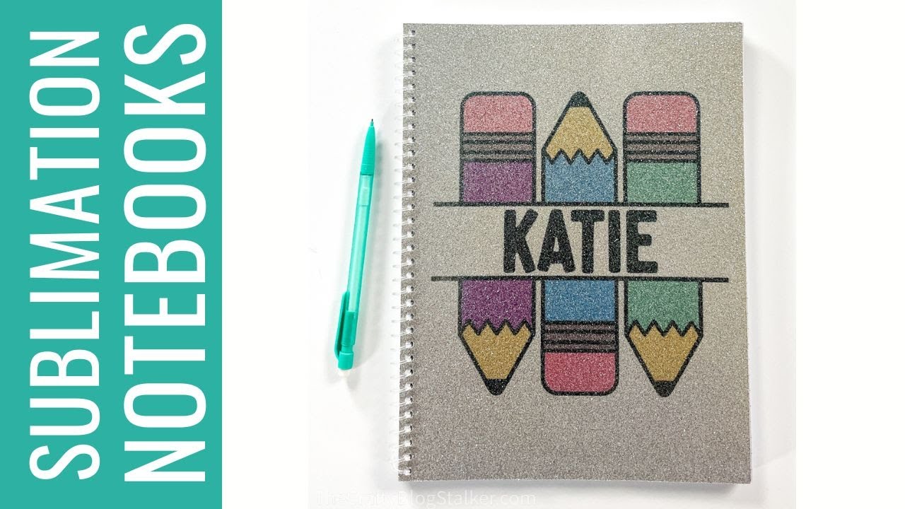 How to Sublimate Personalized Notebooks for Back to School