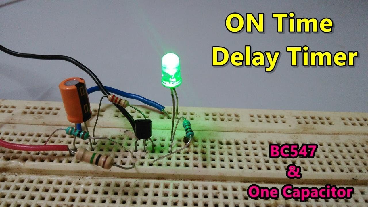 ON Time Delay Timer by Using One NPN (BC547) Transistor and Capacitor | POWER GEN