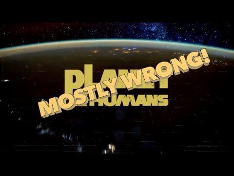 Everything mostly wrong with "Planet of the Humans"