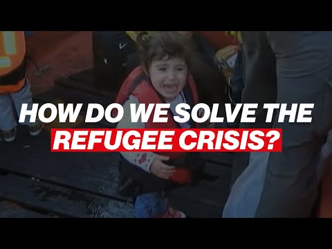 How Do We Solve The Refugee Crisis?