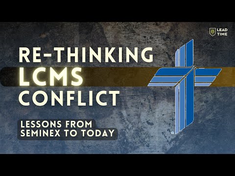 Rethinking LCMS Conflict: Lessons from Seminex to Today