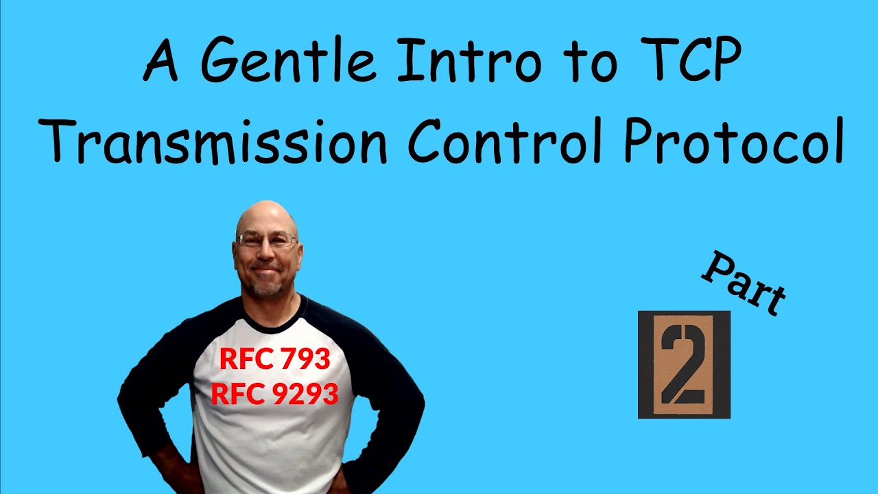 RFCs 793 and 9293: Transmission Control Protocol (TCP) part 2