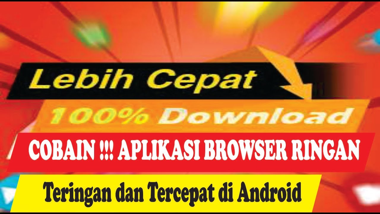 Browser Ringan dan Tercepat! Aplikasi Browser Terbaik