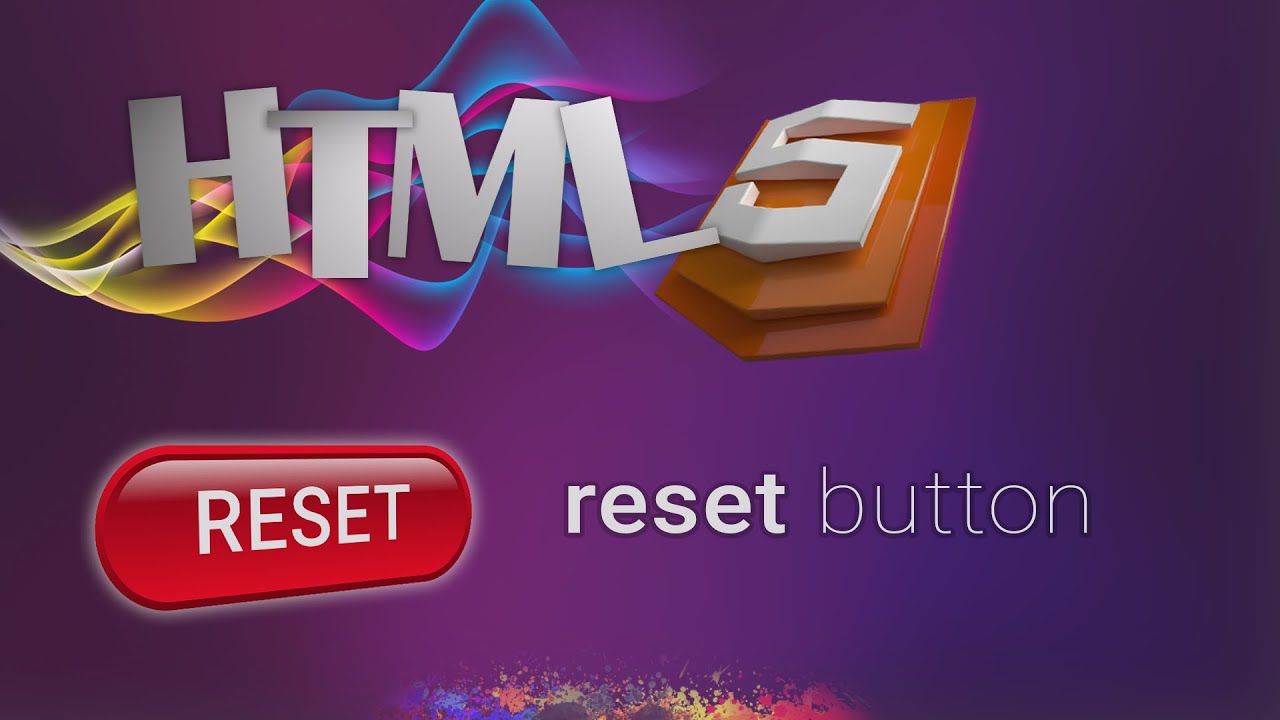 HTML for beginners 40: reset input type  | RESET BUTTON
