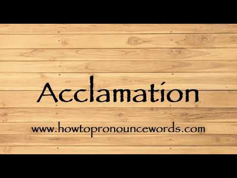 How To Pronounce Acclamation In American English ? How To say Acclamation in English.