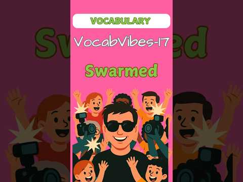 HELP! I Got Swarmed 😱 | What This Word Really Means! | 11plus Vocabulary | Synonyms | Antonyms|