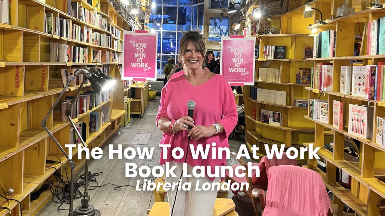 The How to Win at Work Book | Book Launch at Libreria London with Gill Whitty-Collins