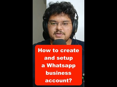 How to create a whatsapp business account? How to setup whatsapp business?