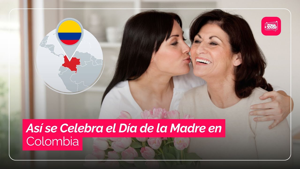 🌸 Así se Celebra el Día de la Madre en Colombia