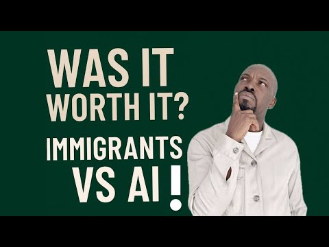 Was It Worth It? The Immigrant Truth AI Can’t Replace!