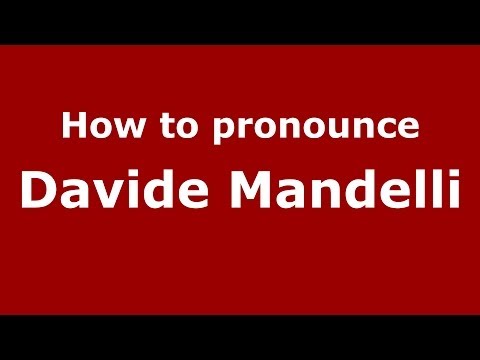 How to pronounce Davide Mandelli (Italian/Italy) - PronounceNames.com