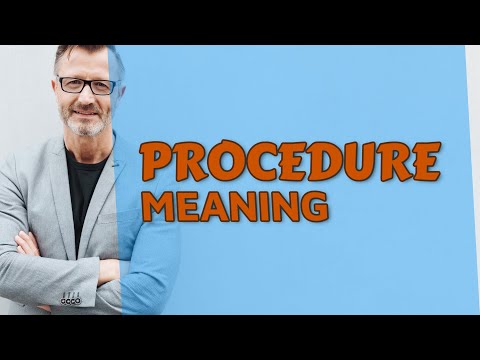 Procedure | Meaning of procedure