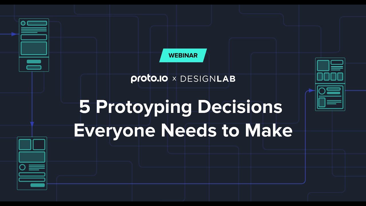 5 Prototyping Decisions Everyone Needs to Make
