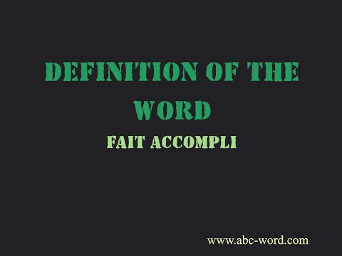 Definition of the word "Fait accompli"