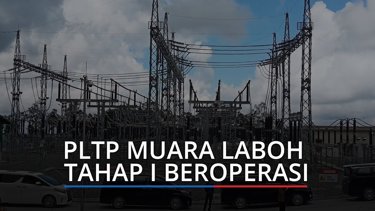PLTP Muara Laboh Tahap Satu Beroperasi, Aliri Listrik ke 340 Ribu Rumah ...