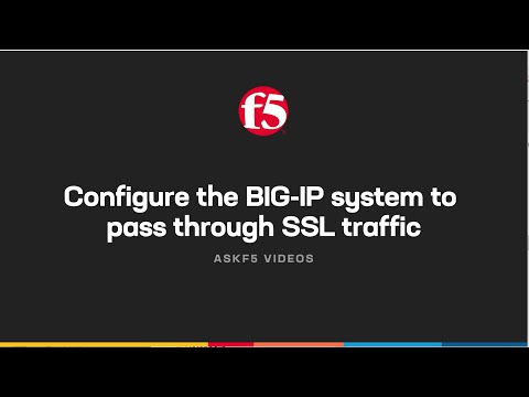 Configure the BIG-IP system to pass through SSL traffic