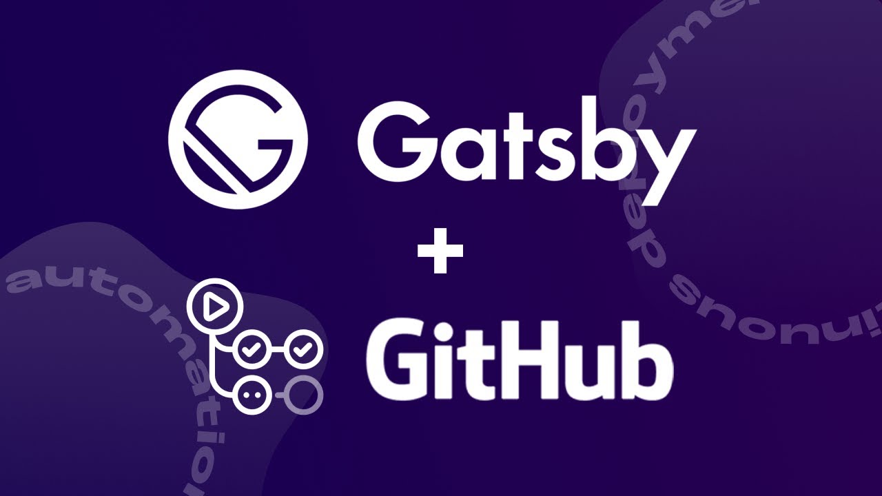 How I Used GitHub Actions to Automate Releases of My Personal Gatsby Site