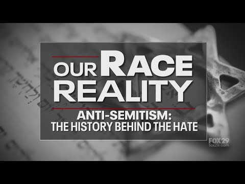 Our Race Reality: Anti-Semitism - The History Behind the Hate | FOX 29 News Philadelphia