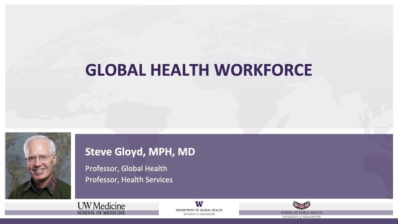 Understanding the Global Health Workforce: Challenges and Opportunities ...