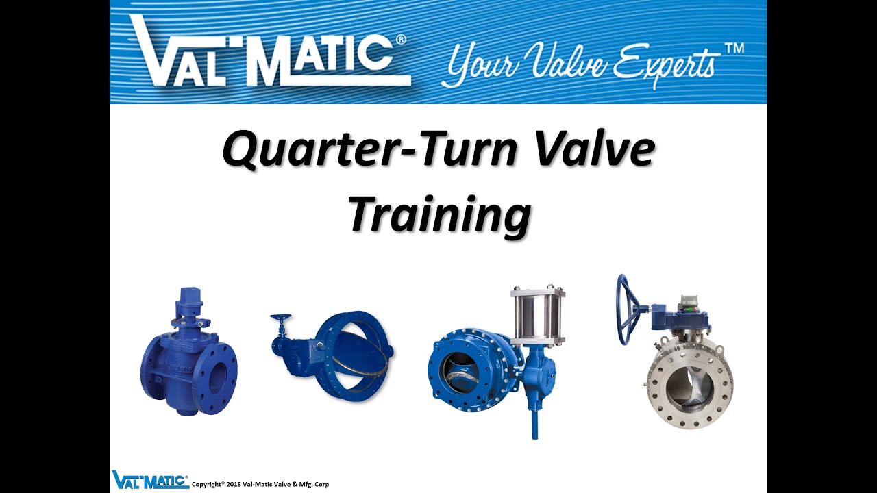 Val-Matic Quarter Turn Valve Training