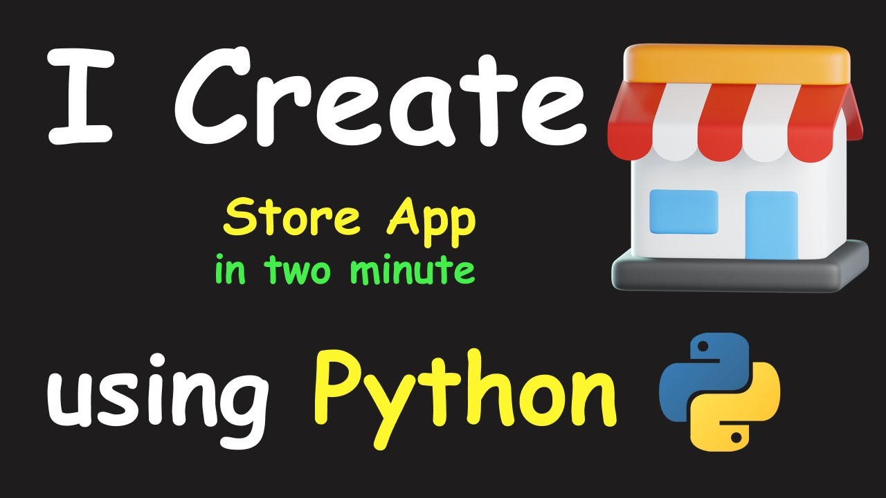 I CREATE STORE APP IN 2 MIN USING PYTHON & LEARN PYTHON BY BUILDING SIMPLE PROJECTS