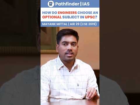 How do Engineers Choose an Optional Subject in UPSC? Mayank Mittal (AIR 29, 2019)