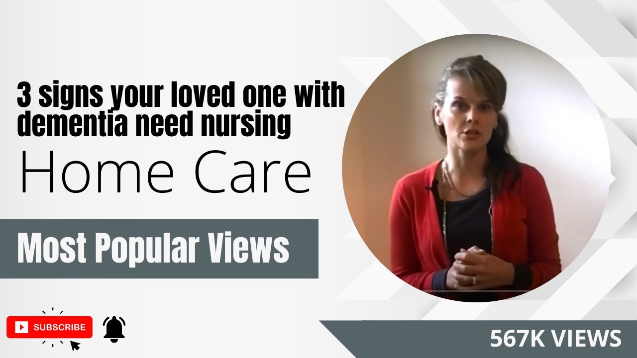 Top 3 signs your loved one with dementia needs nursing home care