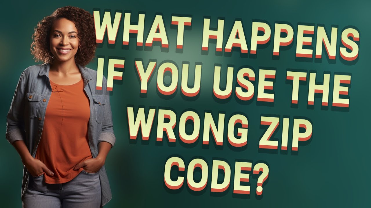 What happens if you use the wrong ZIP code?