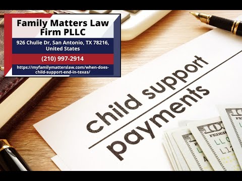 When Does Child Support End in Texas? By Linda Leeser