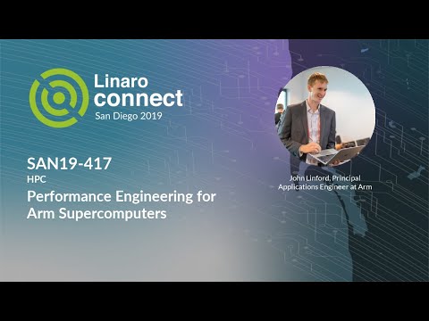 SAN19-417 Performance Engineering for Arm Supercomputers