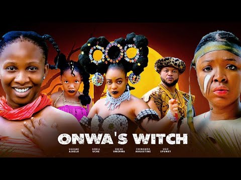 ONWA`S WITCH SONIA UCHE EKENE UMENWA Nigerian movies 2025 latest full epic movies