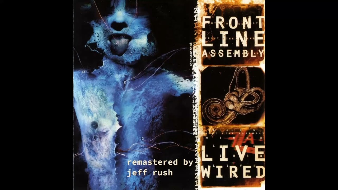 Front Line Assembly - Live Wired (CD 1) (Remastered) (1996)