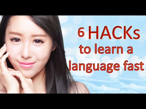 6 Language Learning Hacks - How to learn a new language fast