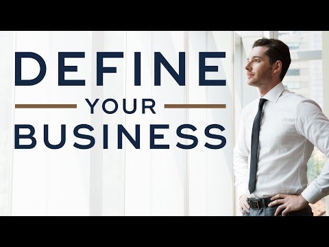 What Is The Definition Of Your Business and Why Does It Matter? - Dan Lok