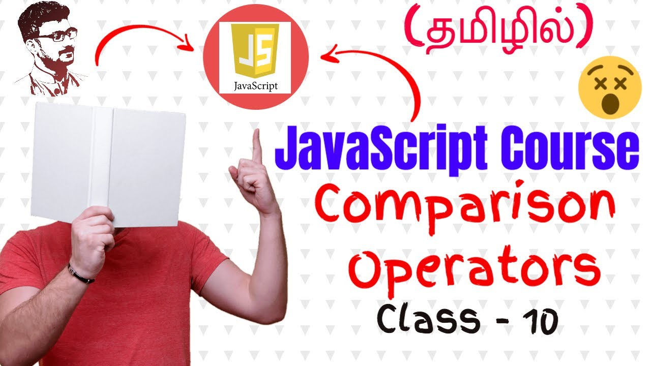 JavaScript Comparison Operators in Tamil (JavaScript Course in Tamil) [Class - 10]
