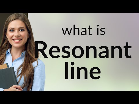 Understanding "Resonant Line" in English