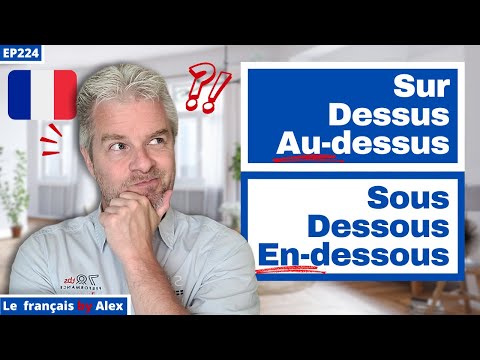 QUAND utiliser EN DESSOUSââ Au-dessus, Dessous, Sur, Sous (DiffĂ©rences et Utilisations)