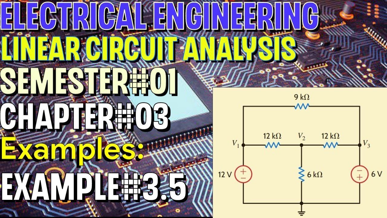 Linear Circuit Analysis | Chapter#03 | Example#3.5 | Basic Engineering Circuit Analysis