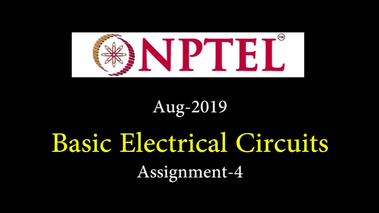 NPTE||Basic Electrical Circuits|| Assignment 4|| Aug 2019