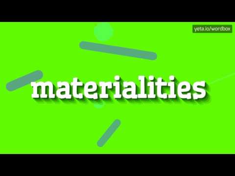 MATERIALITIES - HOW TO PRONOUNCE IT!?