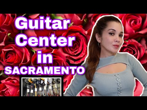 GUITAR CENTER IN SACRAMENTO