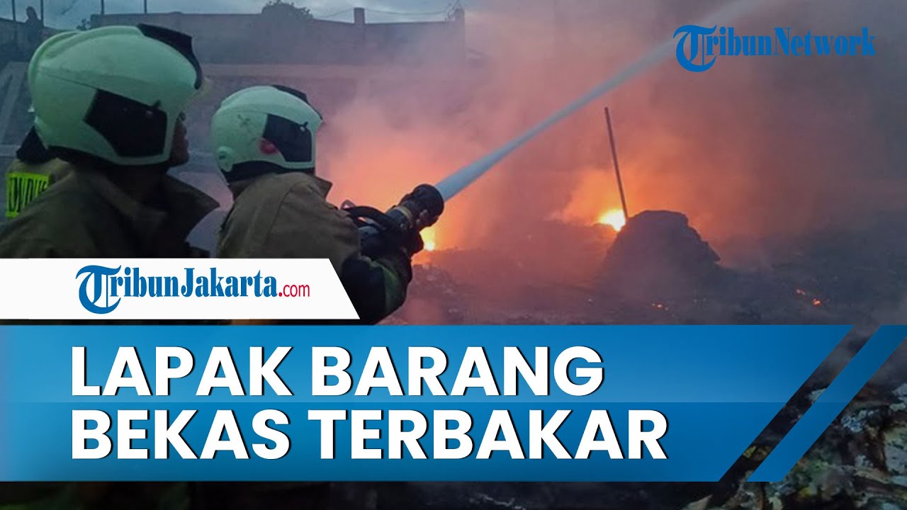 Berawal Warga Bakar Sampah hingga Api Membesar, Lapak Barang Bekas dan ...