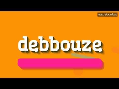 DEBBOUZE - HOW TO PRONOUNCE IT!?