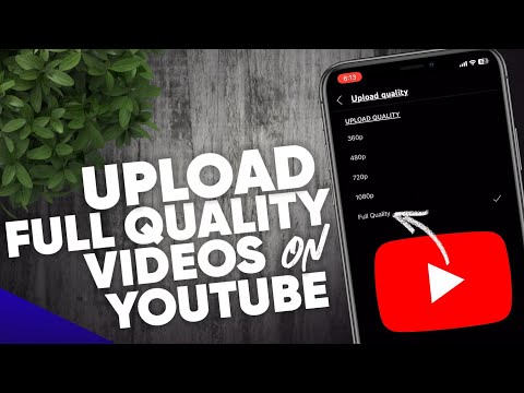 How to upload Full Quality Video on Youtube App 2023