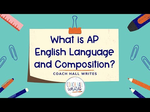 What is AP English Language and Composition? | Coach Hall Writes