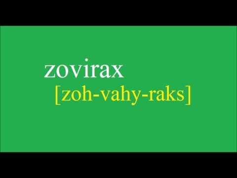 How To Pronounce ZOVIRAX
